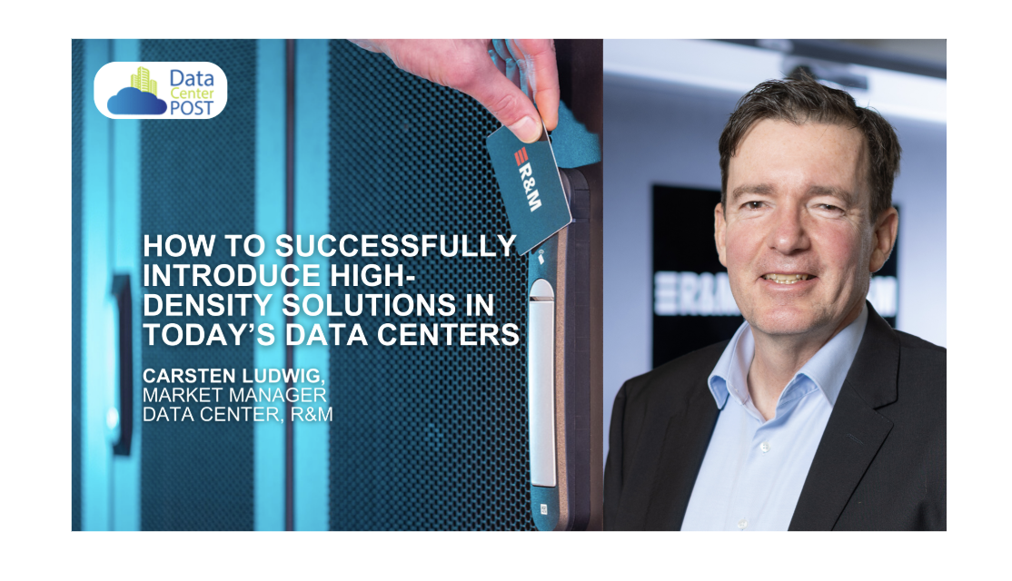 How to Successfully Introduce High-Density Solutions in Today’s Data Centers - Data Center POST